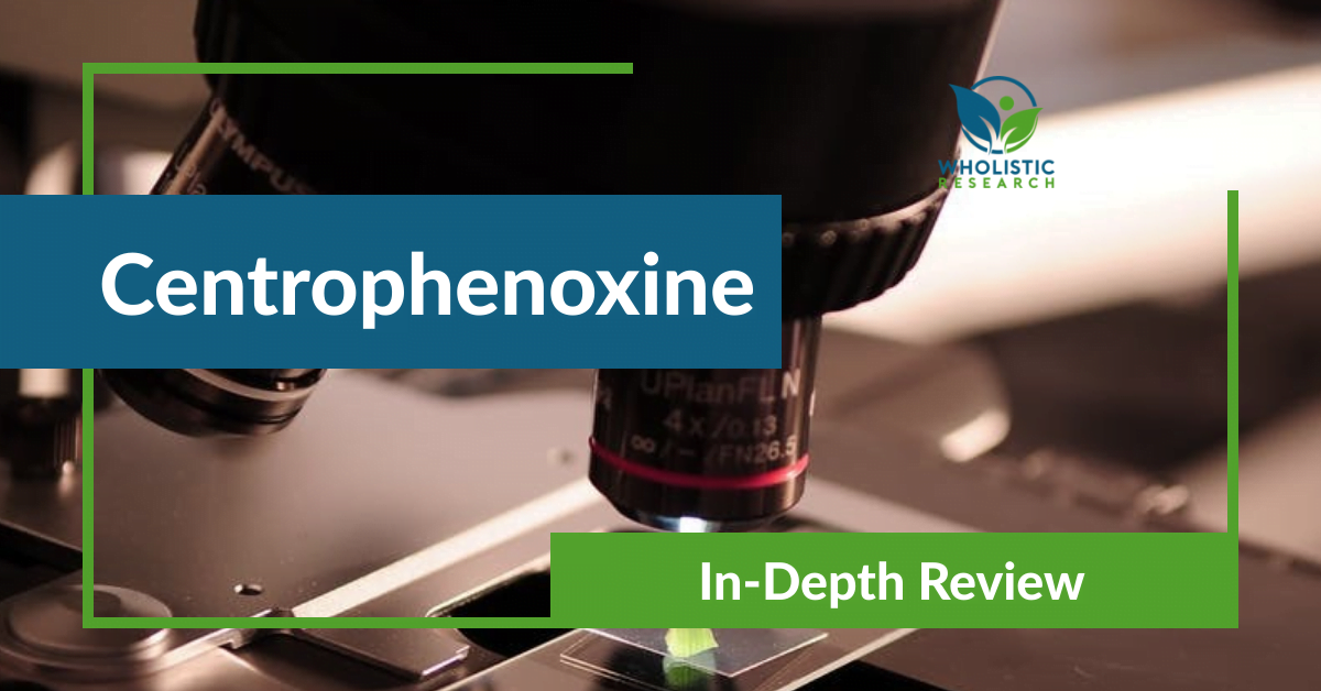 Centrophenoxine Review: Benefits, Dosage & Where to Buy