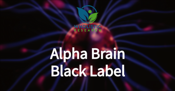 Alpha Brain Black Label Review 2024: A Weak Nootropic?