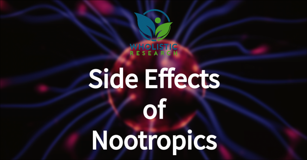 The Side Effects of Nootropics (and How to Avoid Them)