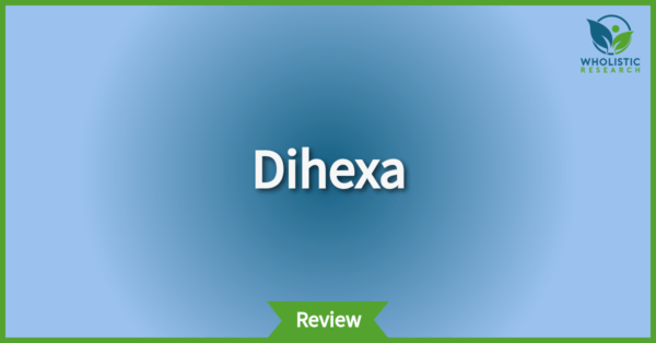 Dihexa: Review of Benefits, Uses, Dosage, & Side Effects