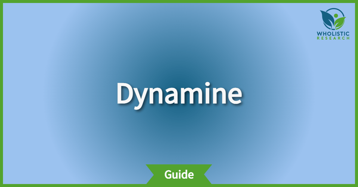Dynamine (Methylliberine) Stimulant Review: Benefits & Dosage