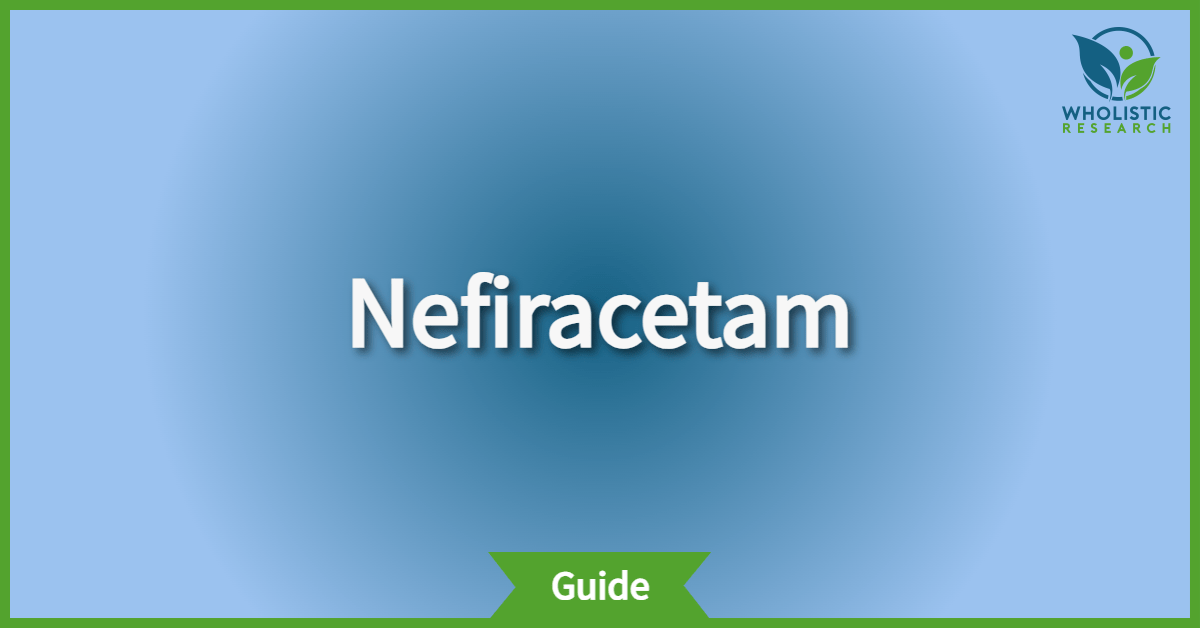 Nefiracetam: Review of Nootropic Benefits, Uses, Dosage, & Side Effects